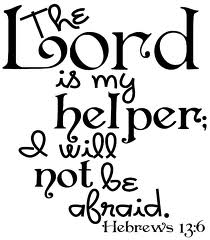 Scripture Of The Week – Hebrews 13:6 | My Lord, My Friend